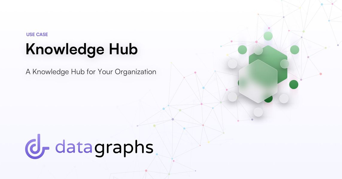 Create Centralized Knowledge Hubs with Data Graphs
